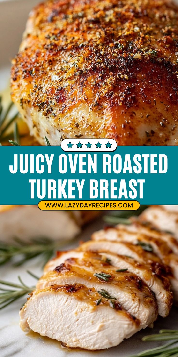 Simple Oven Roasted Turkey Breast Recipe - LazyDayRecipes